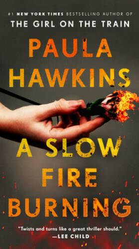 A Slow Fire Burning: A Novel - Paperback By Hawkins, Paula - GOOD ...