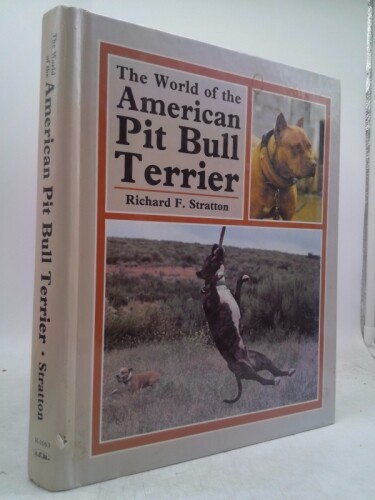 World of Amer Pit Bull Terrier by Stratton, Richard F. 9780876668511 | eBay