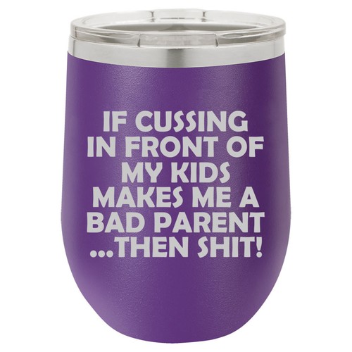Stemless Wine Tumbler Coffee Travel Mug Funny Bad Parent Mom Mother Dad ...