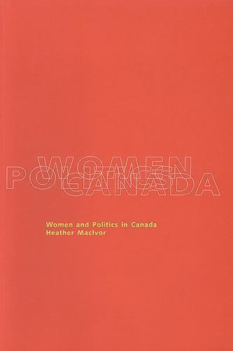 Women and Politics in Canada by Heather MacIvor (1996, Trade Paperback ...