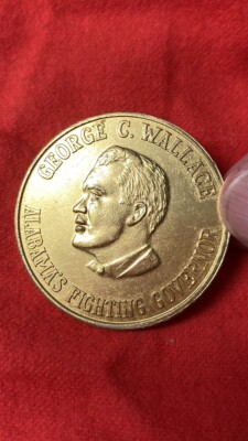 Token - George C. Wallace - Alabama's Fighting Governor - Aluminum | eBay