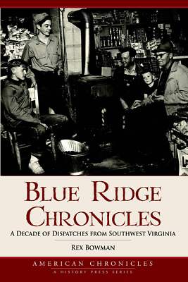 NEW The History Press Blue Ridge Chronicles, VA 9781596294547 American ...