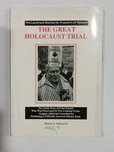 Great Holocaust Trial: The Inside Story of Ernst Zundel by Michael ...
