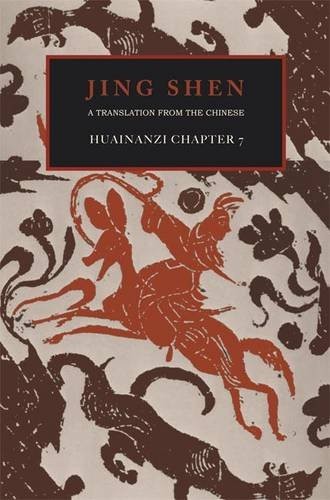 JING SHEN: A TRANSLATION OF HUAINANZI CHAPTER 7 By Michelle Bromley ...
