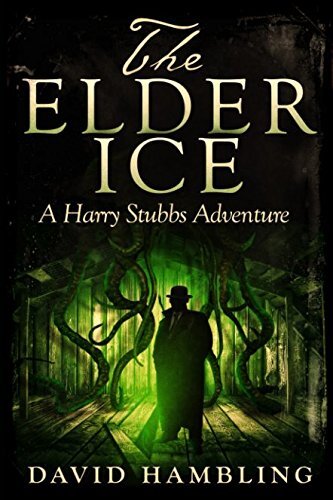 ELDER ICE (THE HARRY STUBBS ADVENTURES) By David Hambling **BRAND NEW ...