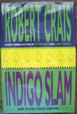 Indigo Slam: An Elvis Cole Novel by Robert Crais SIGNED First Edition ...