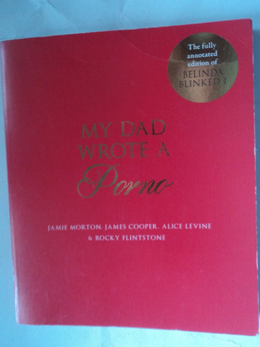 Paperback My Dad wrote porno by Jamie Morton et al | eBay