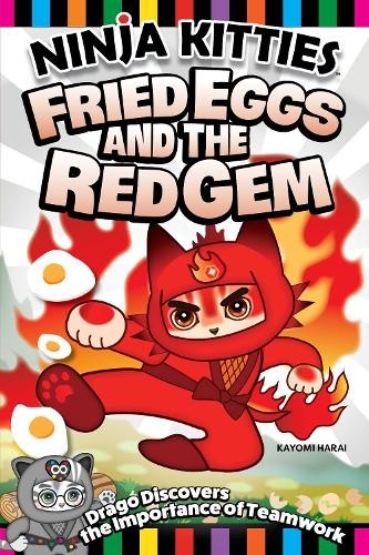 Kayomi Harai Rob Hudnut Ninja Kitties Fried Eggs and the Red Gem ...