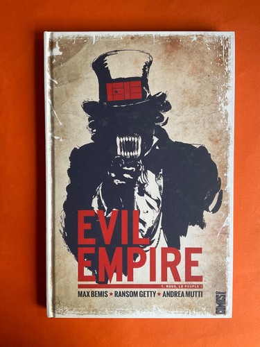 GETTY & MUTTI EVIL EMPIRE TOME 1 NOUS LE PEUPLE ! EO 2016 ED GLÉNAT ...