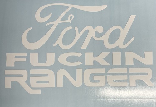 Ford fuckin ranger decal. funny car truck tool box | eBay