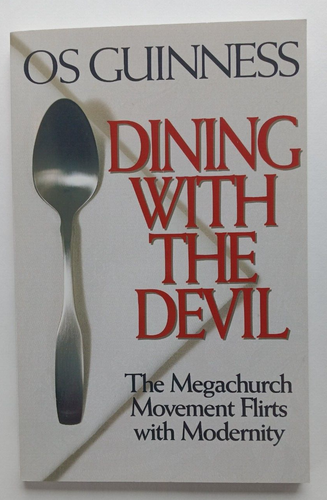 Dining with the Devil by Os Guinness (Baker Book House, 1993) - Hourglass Books | eBay