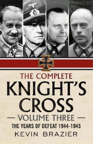 Kevin Brazier The Complete Knight's Cross (Relié) Complete Knight's ...