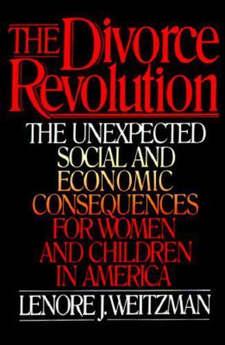 Divorce Revolution by Lenore J. Weitzman (1987, Trade Paperback) for ...