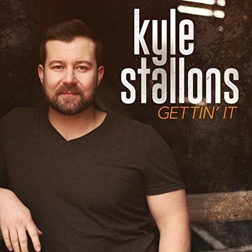 Gettin It by Stallons, Kyle (CD, 2015) 880547873417| eBay