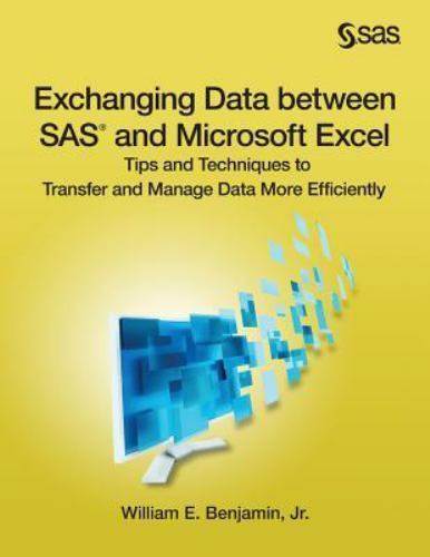 Exchanging Data between SAS and Microsoft Excel: Tips and Techniques to ...