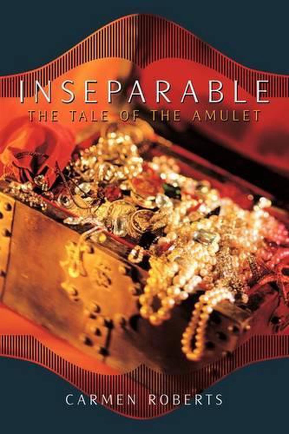 Inseparable: The Tale of the Amulet by Carmen Roberts (English ...