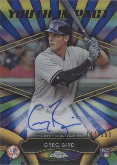 2016 Topps Chrome - Youth Impact Autographs Greg Bird #YIA-GB /150 (AU ...