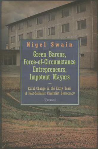 Green Barons, Force-Of-Circumstance Entrepreneurs, Impotent Mayors ...