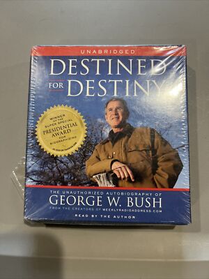 Destined for Destiny : The Unauthorized Autobiography of George W. Bush ...