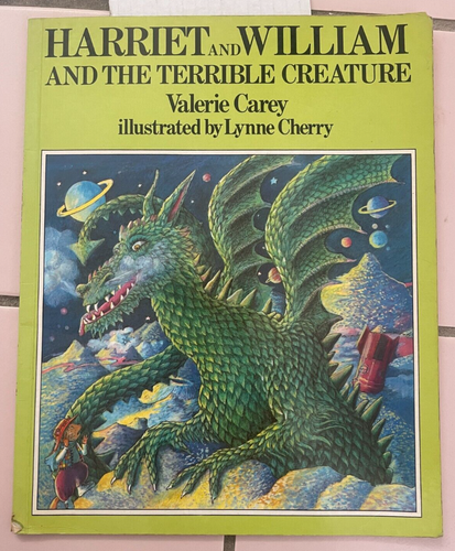 VALERIE CAREY. HARRIET AND WILLIAM AND THE TERRIBLE CREATURE ...
