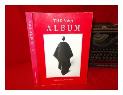 STRONG, ROY. VICTORIA AND ALBERT MUSEUM The V & A Album / [Forward by ...