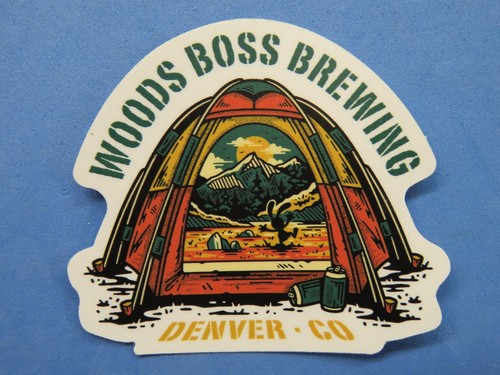 Beer STICKER ~ WOODS BOSS Brewing Co ~ Denver, COLORADO ~ Tent Camping ...