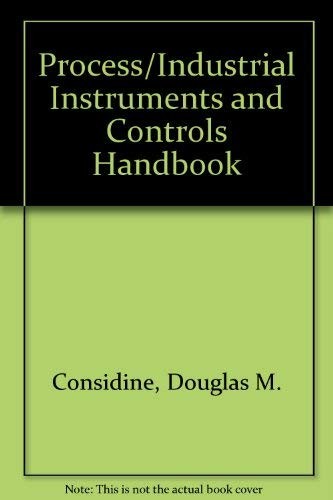 PROCESS/INDUSTRIAL INSTRUMENTS AND CONTROLS HANDBOOK By Douglas ...