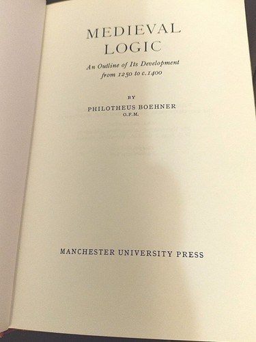 Medieval Logic Philotheus Boehner Reprint 1966 HB Manchester University ...