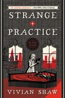 Strange Practice (A Dr. Greta Helsing Novel) by Shaw, Vivian ...