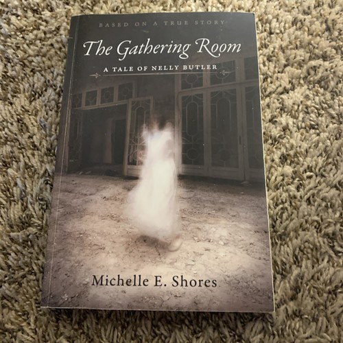 The Gathering Room: A Tale of Nelly Butler by Michelle E. Shores | eBay