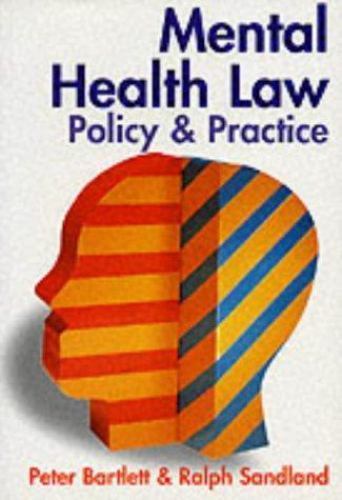Mental Health Law : Policy and Practice by Ralph Sandland and Peter L ...