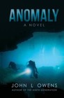 Anomaly: a novel - Paperback By Owens, John L - VERY GOOD 9781546730231 ...