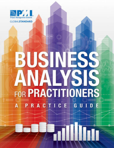 Business Analysis for Practitioners: A Practice Guide - Paperback ...
