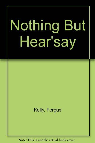 Nothing But "Hear'say" By Fergus Kelly | eBay