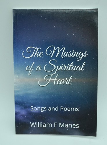 The Musings of a Spiritual Heart: Songs and Poems, PB, SIGNED by ...