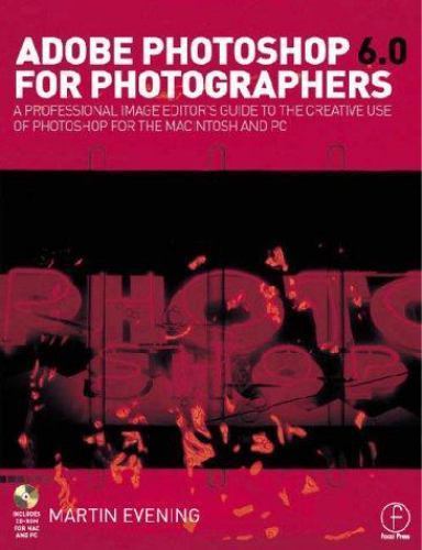 Adobe Photoshop 6. 0 for Photographers : A Professional Image Editor's ...