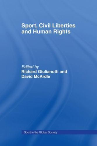Sport, Civil Liberties and Human Rights by David McArdle (2007, Uk-B ...