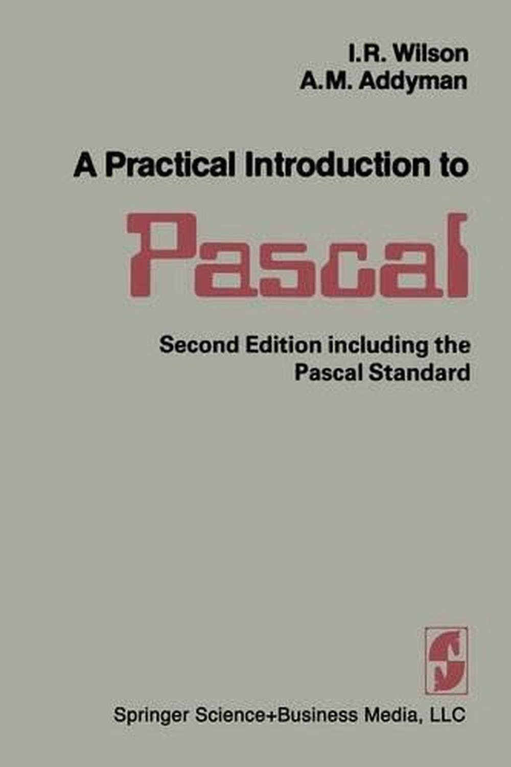 A Practical Introduction to Pascal by WILSON/ADDYMAN (English) Paperback Book 9781475717662 | eBay