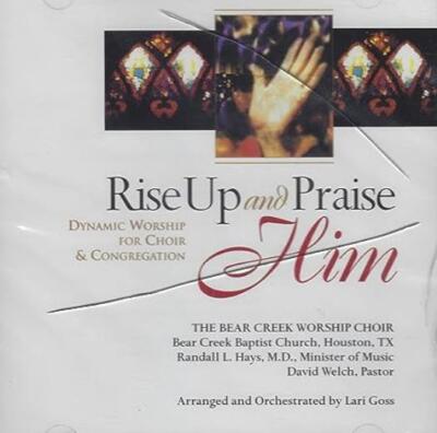 Rise Up And Praise Him: Dynamic Worship For Choir & Congregation MUSIC ...