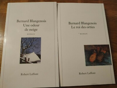 Lot 2 livres romans Bernard Blangenois Odeur de neige Le roi des orties ...
