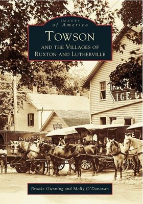 Towson and the Villages of Ruxton a..., O'Donovan, Moll 9780738502267| eBay