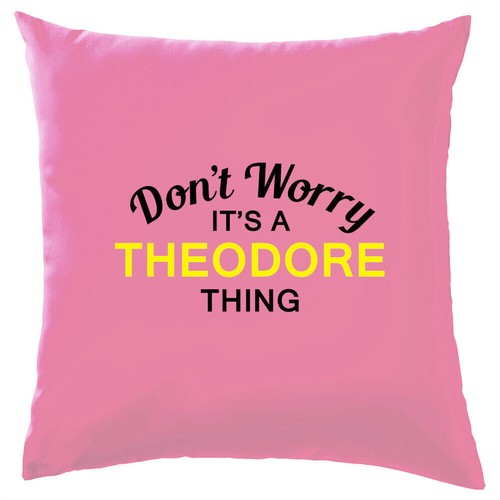Ne Pas Worry It's A Theodore Chose ! Coussin Nom de Famille ...