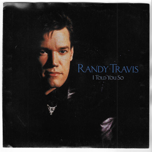 RANDY TRAVIS - I TOLD YOU SO / GOOD INTENSIONS - 1987 45rpm RECORD w ...