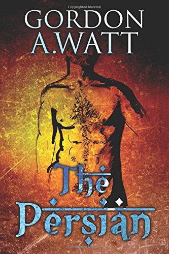 THE PERSIAN By Gordon Watt **BRAND NEW** 9781549822025 | eBay