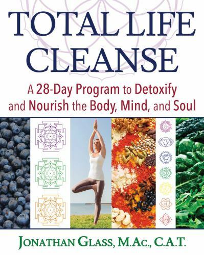 Total Life Cleanse: A 28-Day Program to Detoxify and Nourish the Body ...