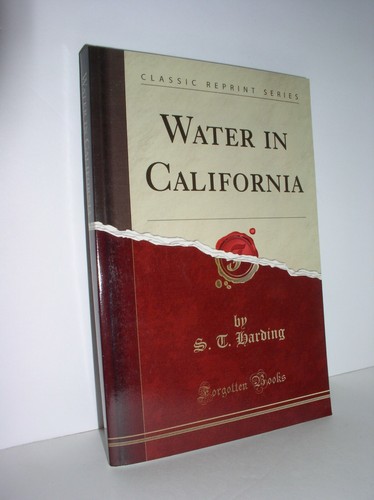 Water in California (Classic Reprint) by S. T. Harding (2015, Trade ...