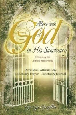 Alone with God In His Sanctuary: Devotional Affirmations - Sanctuary ...