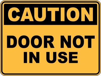 DOOR NOT IN USE - Caution Safety Sign Placard Sticker Decal OHS WHS | eBay