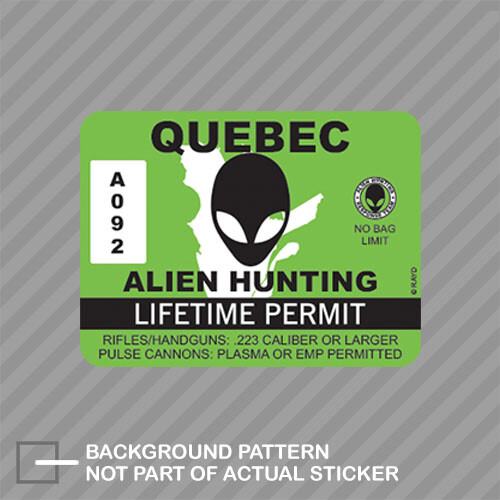 Quebec Alien Hunting Permit Sticker Decal Vinyl Canada ufo qc | eBay