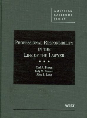Professional Responsibility In the Life of the Lawyer Carl A Pierce | eBay